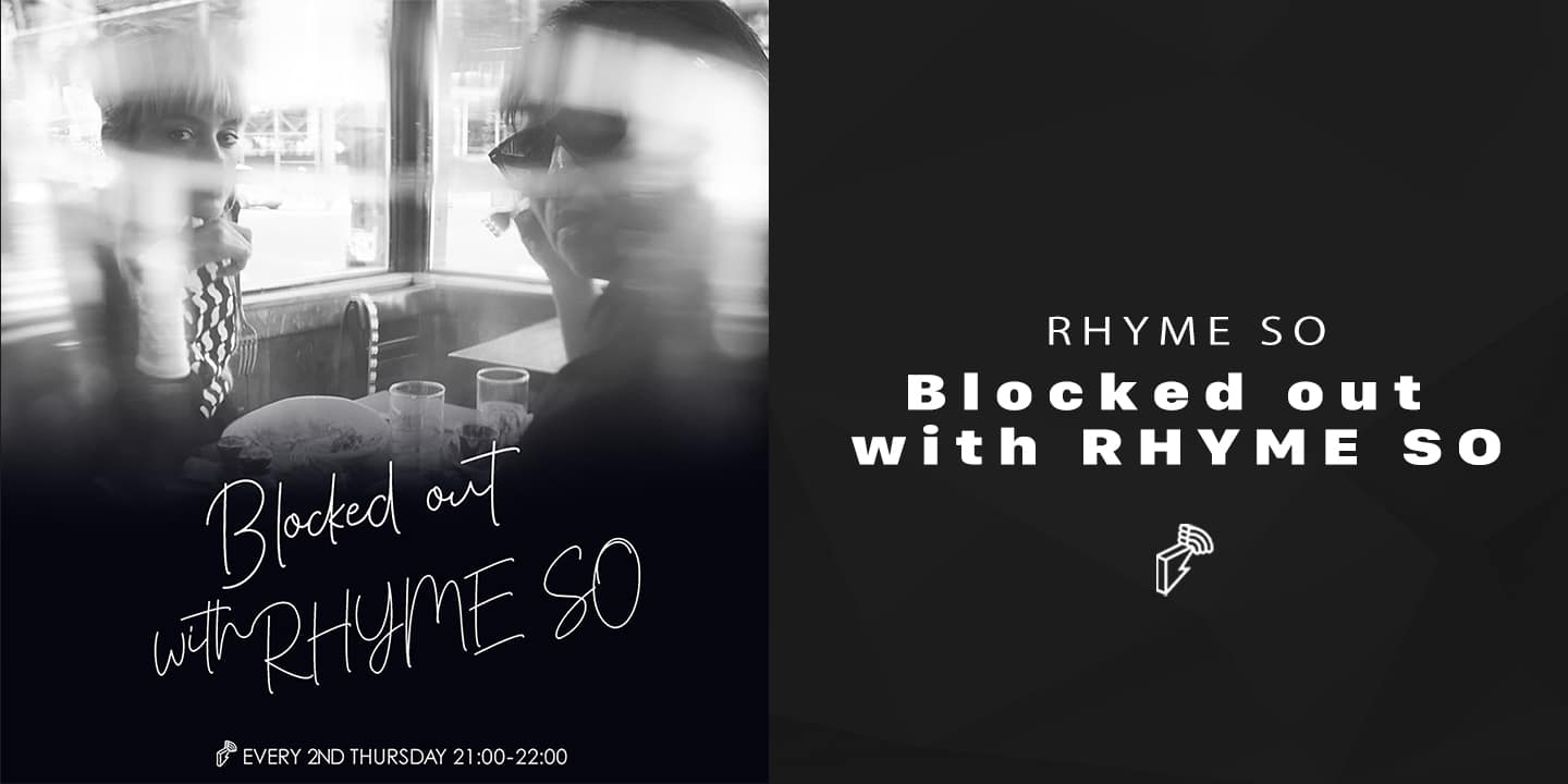 Blocked out with RHYME SO | block.fm