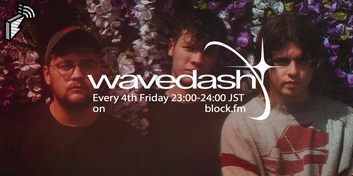 Wavedash Radio #011 | block.fm