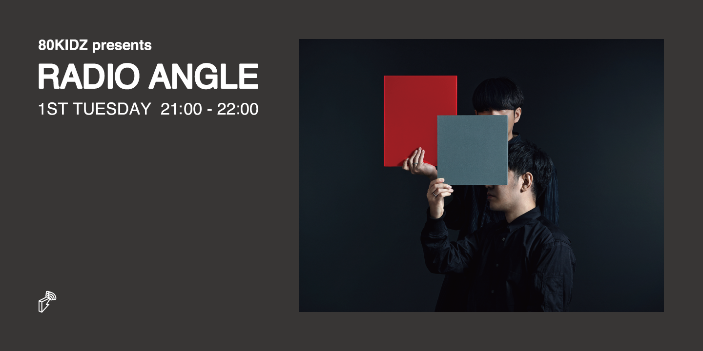 80KIDZ presents RADIO ANGLE #032 スタジオからLIVE DJMIX | block.fm
