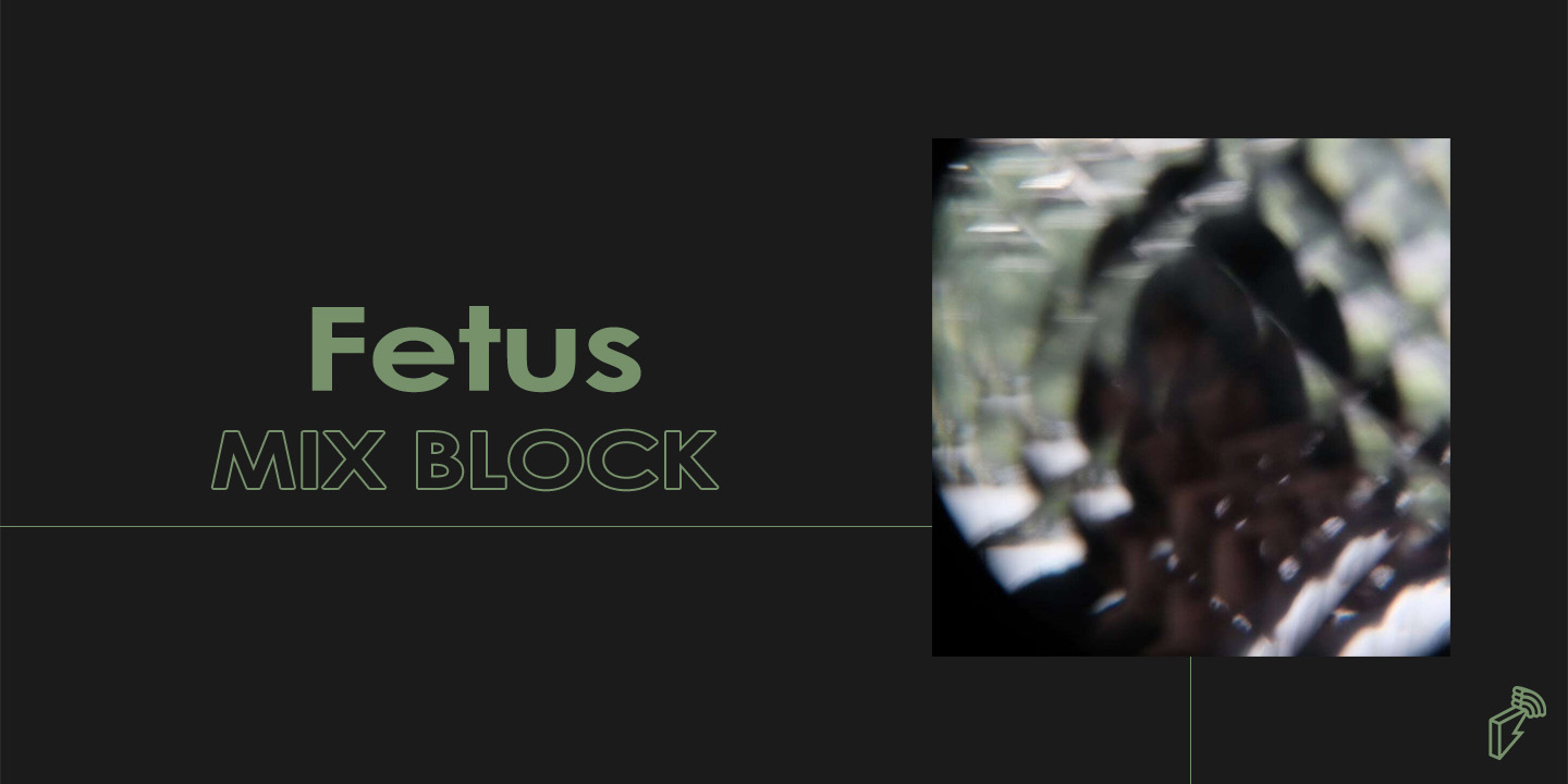 MIX BLOCK #022 : Fetus | block.fm